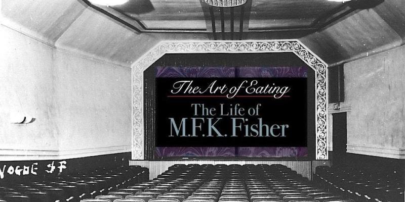 The Art of Eating- The Life of M.F.K. Fisher-A new documentary in