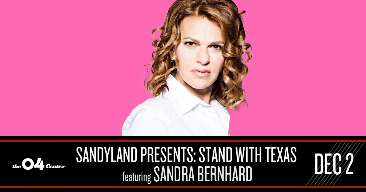 Sandyland Presents: Stand With Texas feat. Sandra Bernhard in