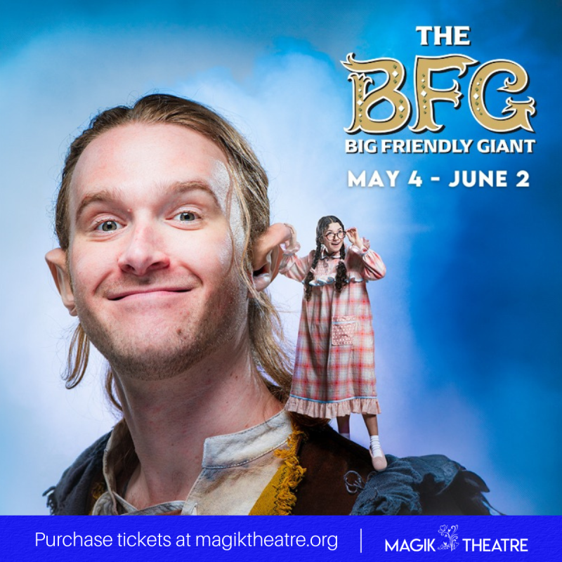 THE BFG (BIG FRIENDLY GIANT) in San Antonio at THE MAGIK THEATRE