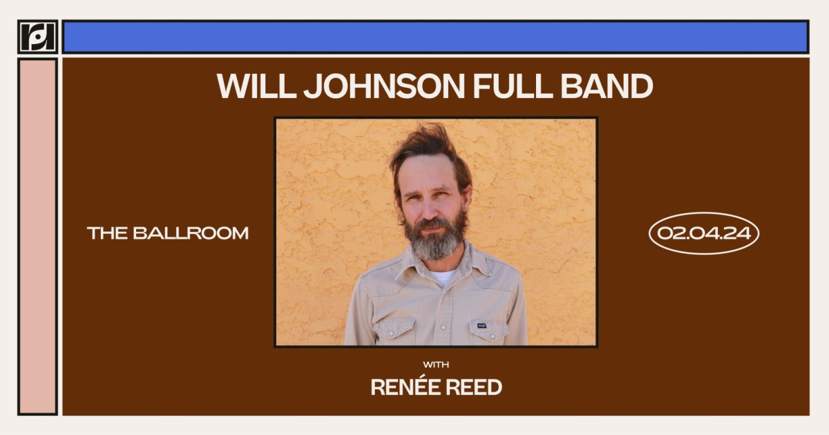 WILL JOHNSON FULL BAND w/ Renée Reed in Austin at The Ballroom at