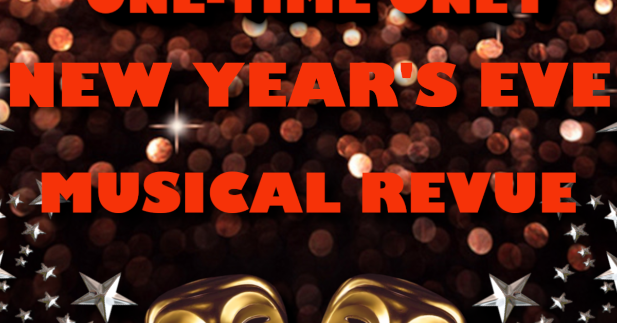 The Annual One-Time Only New Year's Ever Musical Review in Santa