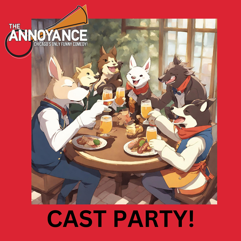 Cast Party! (Improvised Fun) in Chicago at The Annoyance Theatre