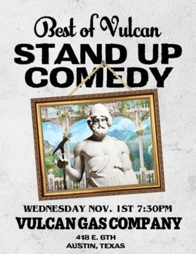 Best of Vulcan: Stand Up Comedy in Austin at Vulcan Gas Company
