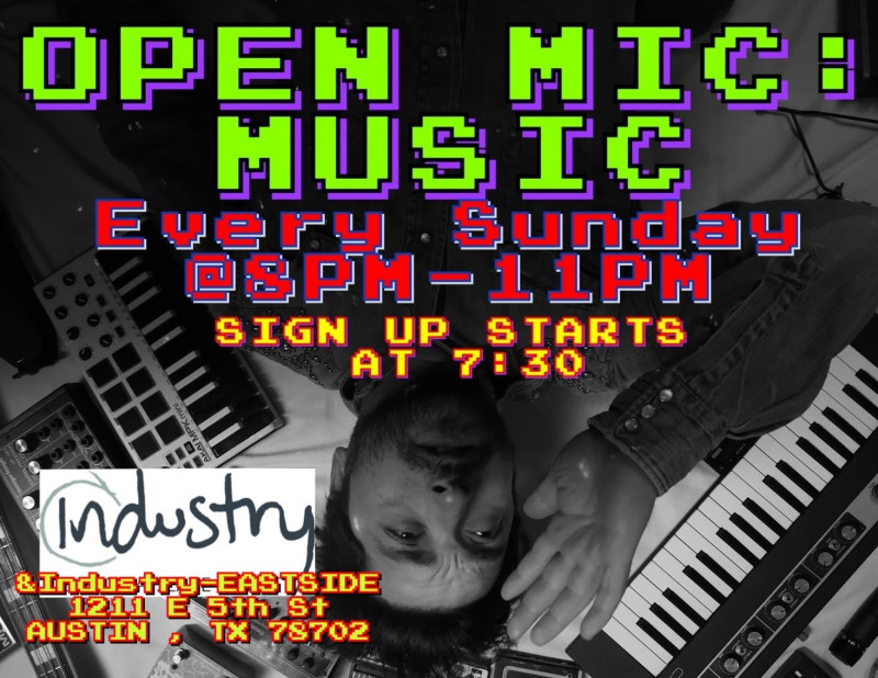 OPEN MIC: MUSIC in Austin at Industry Eastside