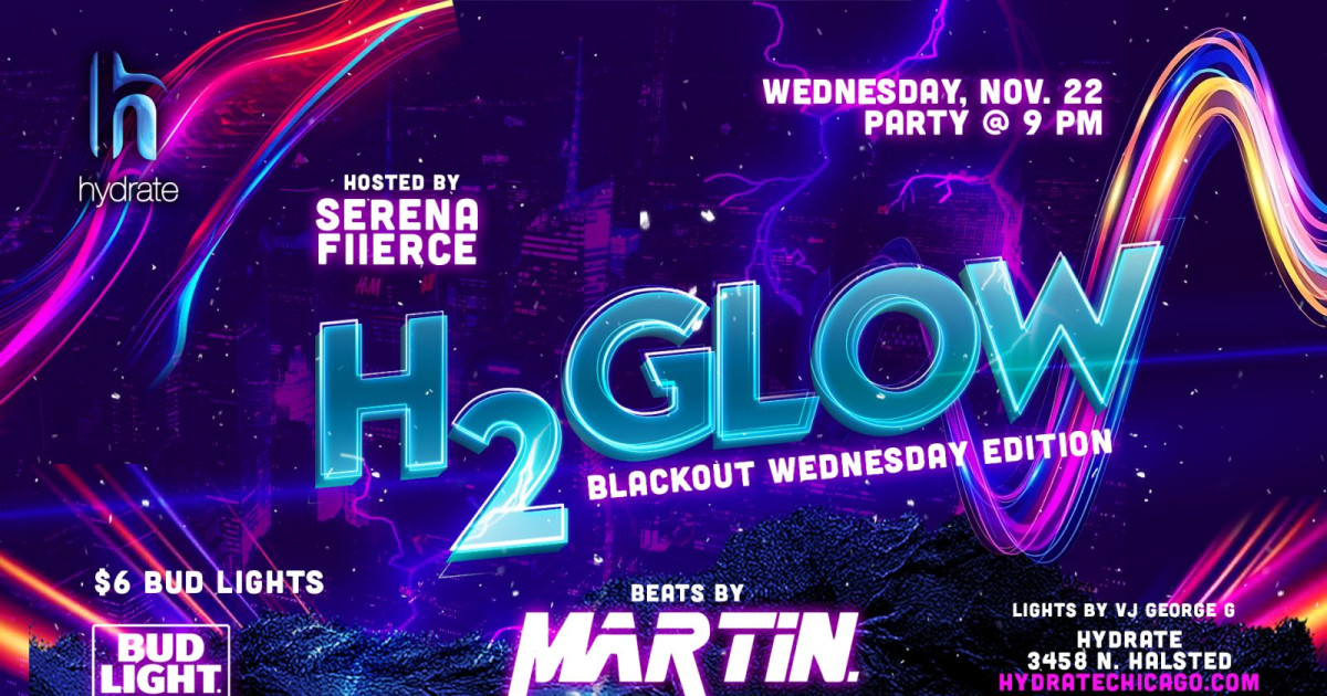 H2Glow: Blackout Wednesday in Chicago at Hydrate Nightclub