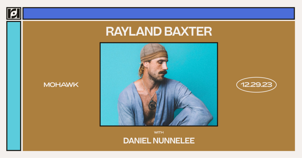 Rayland Baxter w/ Daniel Nunnelee in Austin at Mohawk Austin