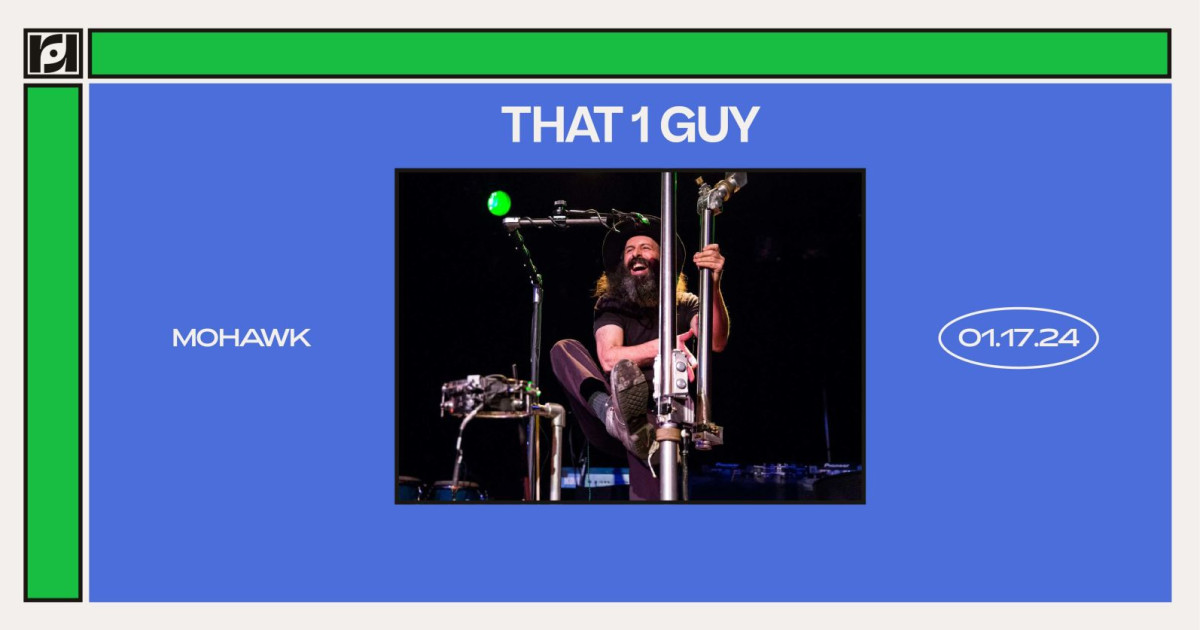 That 1 Guy in Austin at Mohawk Austin