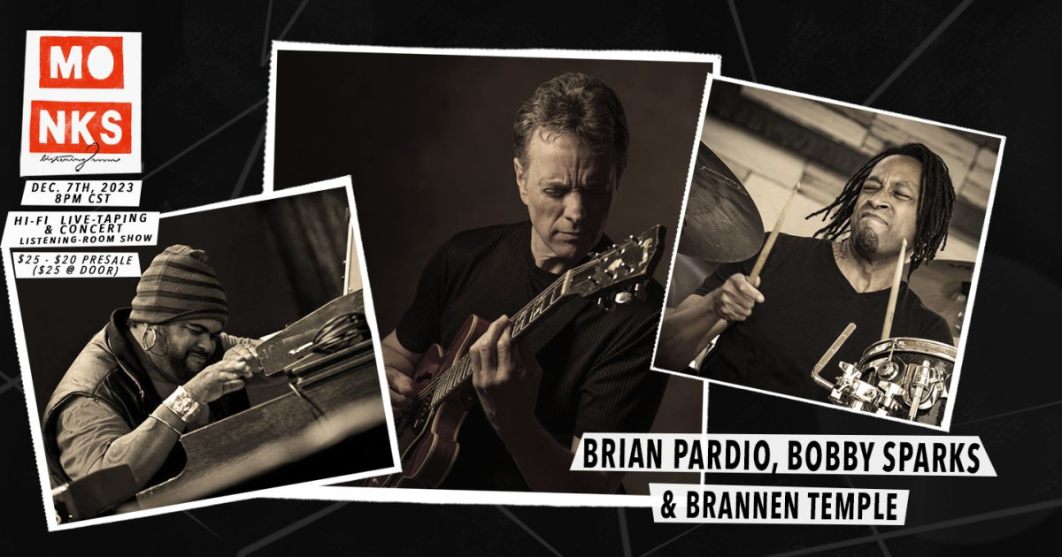 Brian Pardo, Bobby Sparks & Brannen Temple - Live at Monks in