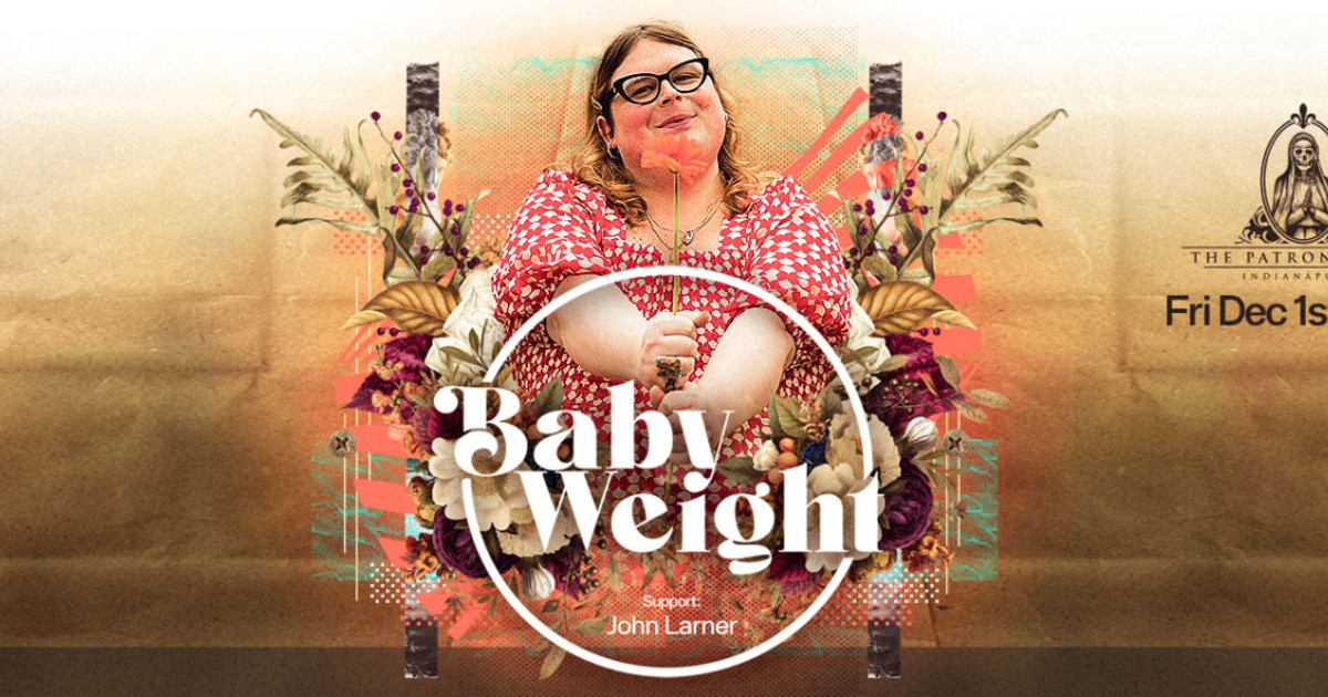 House Music: Baby Weight w/ John Larner in Indianapolis at The