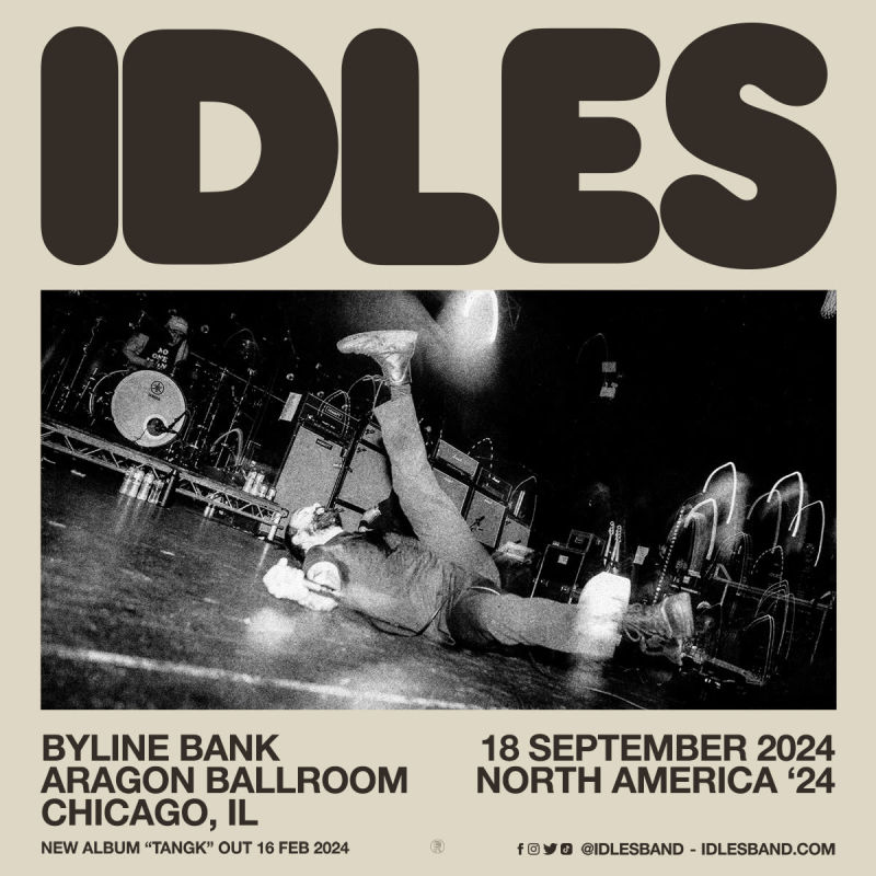 Idles: Love Is The Fing Tour 2024 in Chicago at Byline Bank Aragon