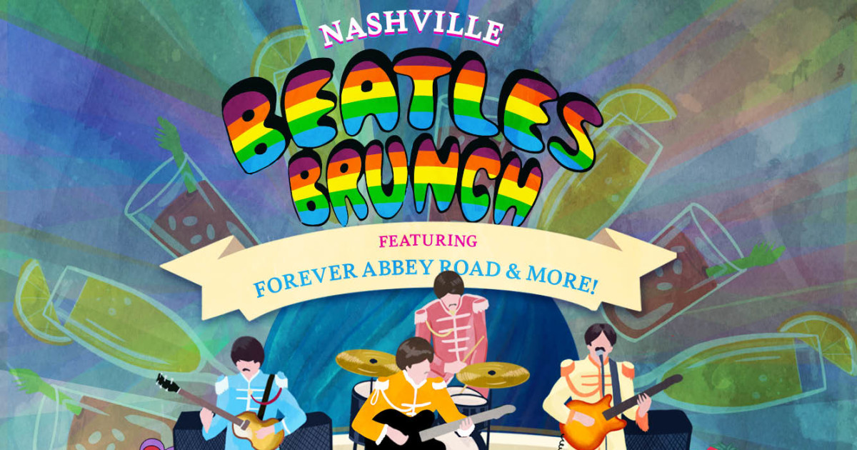 Nashville Beatles Brunch Featuring Forever Abbey Road & More in