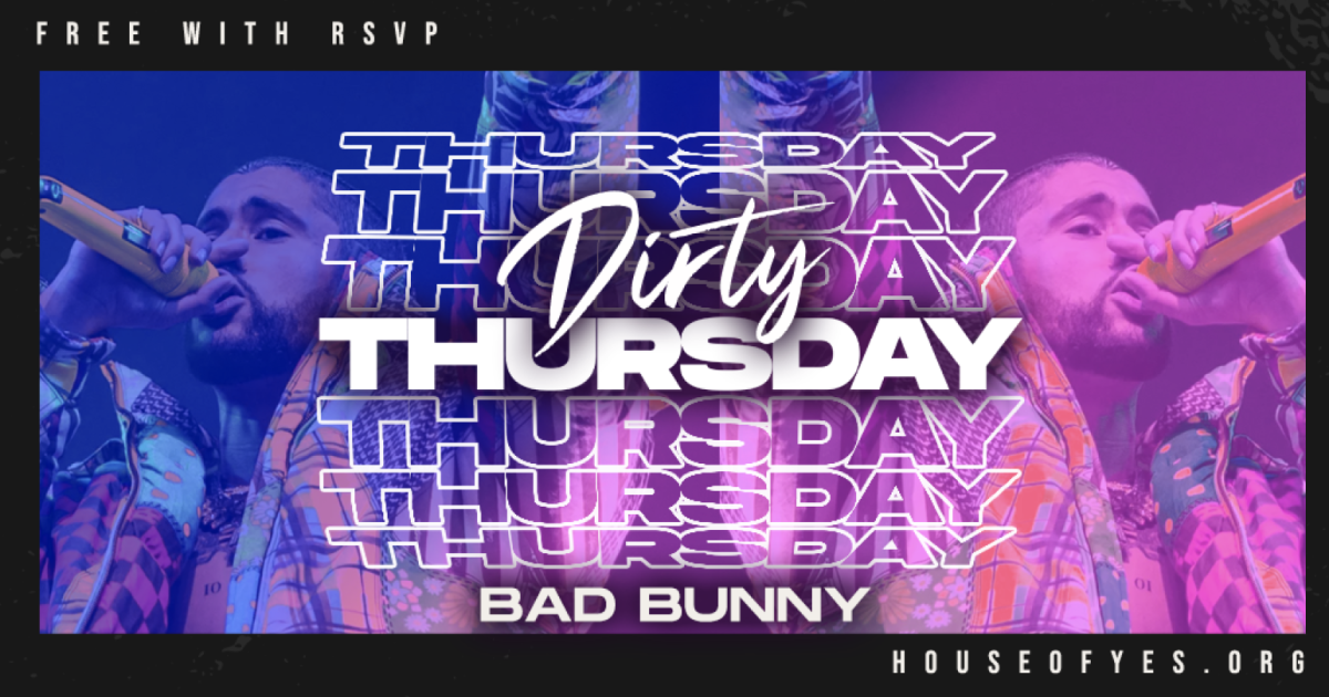 Dirty Thursday · Bad Bunny in Brooklyn at House of Yes