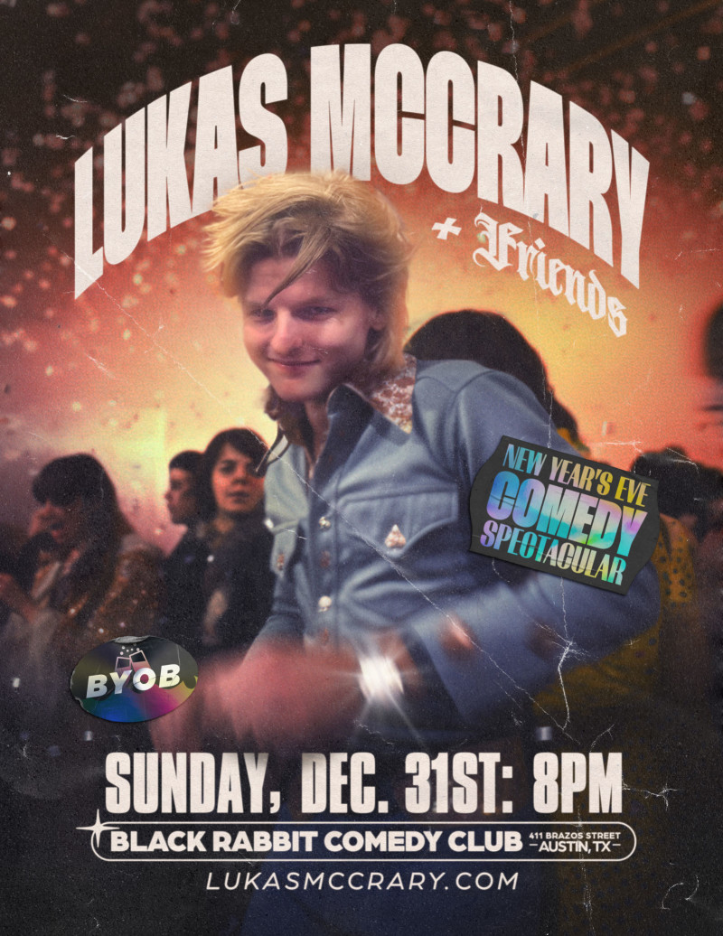 Lukas McCrary + Friends: NYE Comedy Spectacular in Austin at