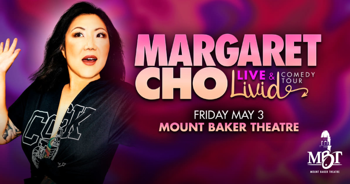 Margaret Cho: Live & LIVID! in Bellingham at Mount Baker Theatre