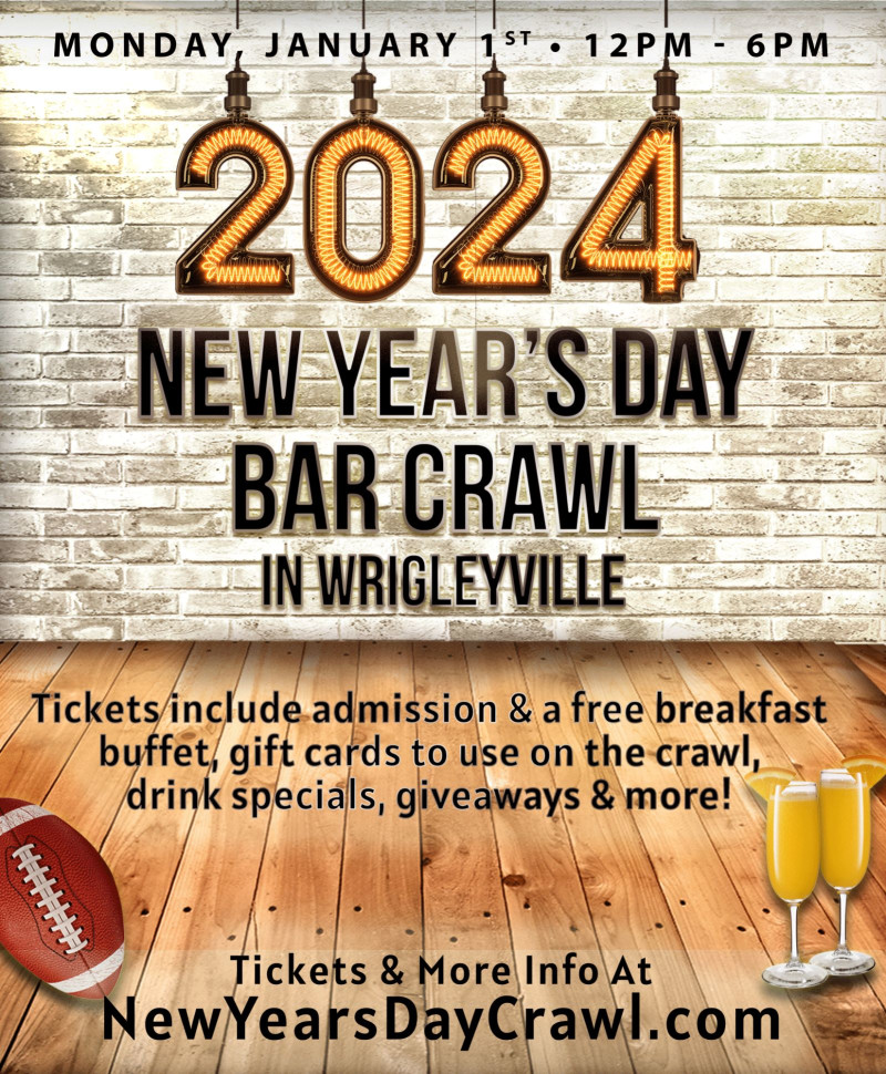 New Year's DAY Bar Crawl in Wrigley - $10 Tix Include Buffet & Gift