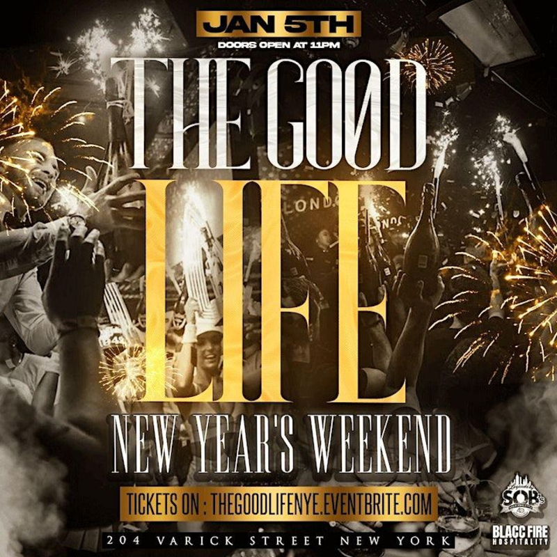 The Good Life : New Year's Weekend Celebration in NYC at SOB's