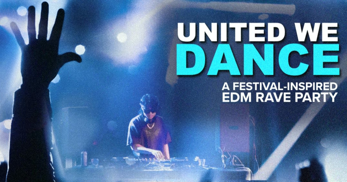 United We Dance: A Festival-Inspired EDM Rave Party ft. Jonathan