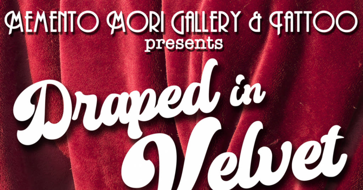 "Draped in Velvet" - velvet painting group art show @Memento Mori