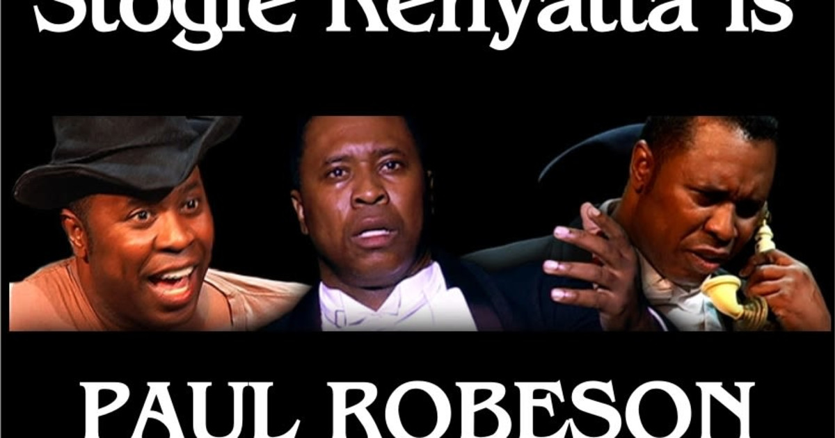 Stogie Kenyatta’s The World is My Home: The Life of Paul Robeson in