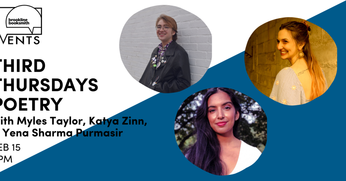 Third Thursdays Poetry: Myles Taylor, Katya Zinn, & Yena Sharma