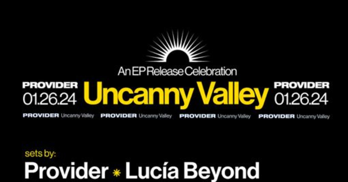 Uncanny Valley - Provider EP Release Party w/ Lucia Beyond,