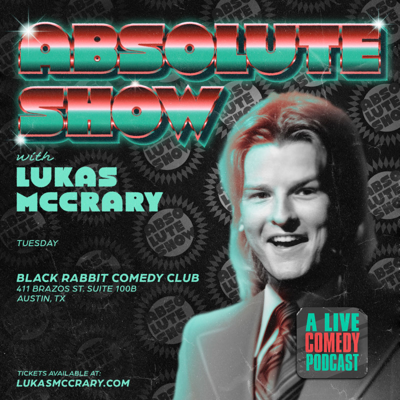 Absolute Show: A Live Comedy Experience in Austin at Black Rabbit