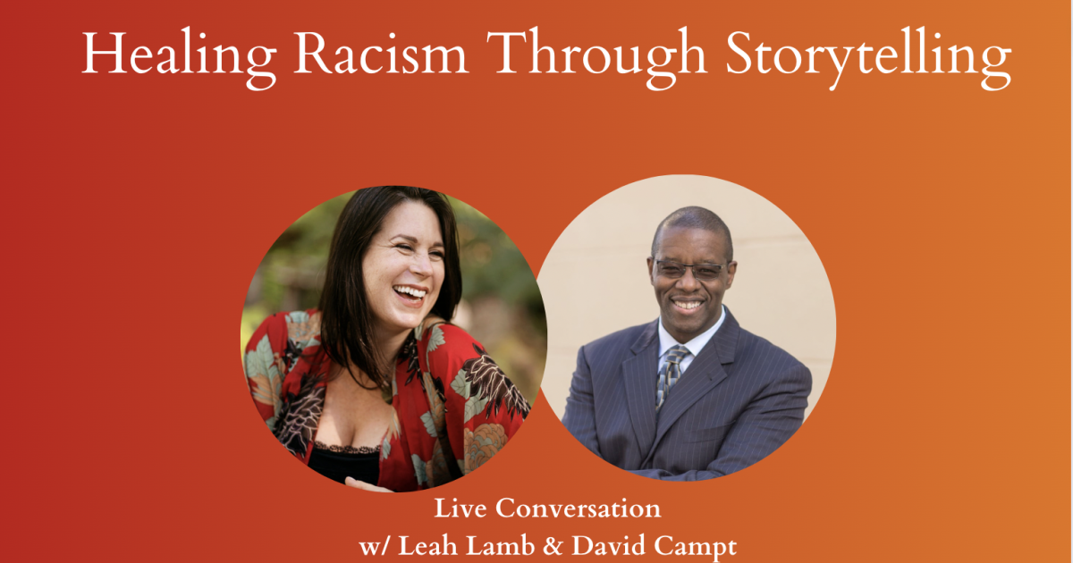 Healing Racism Through Storytelling: Live Conversation with