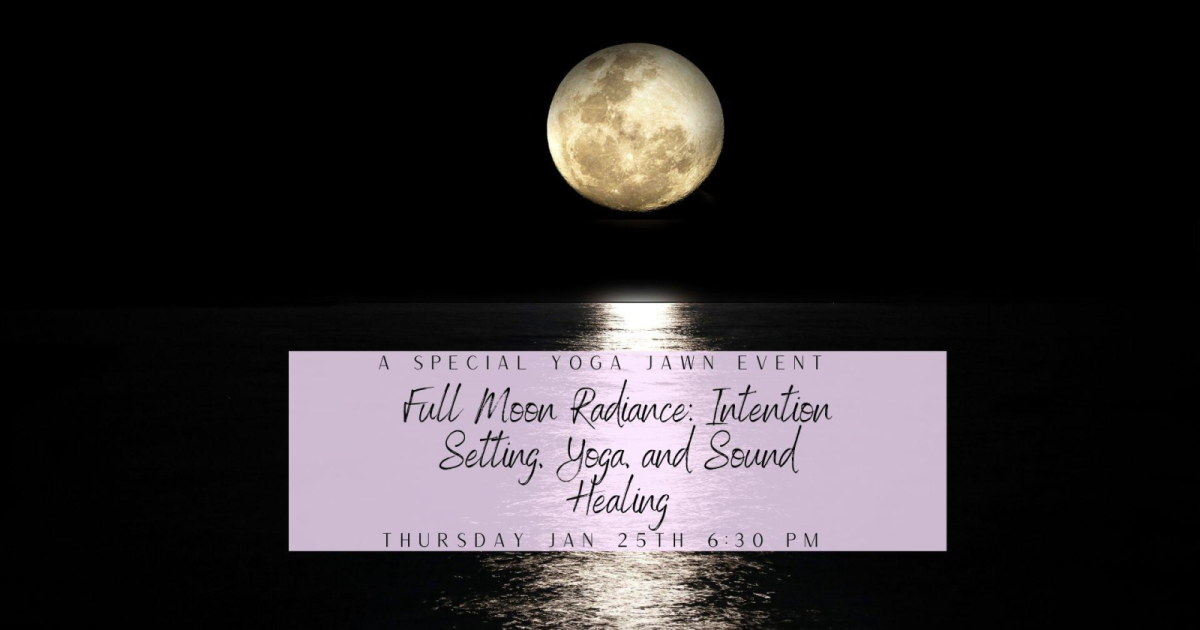 Full Moon Radiance: Intention Setting, Yoga, and Sound Healing