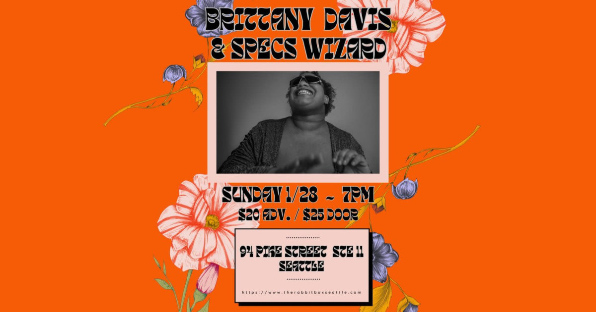 Brittany Davis & Specs Wizard in Seattle at The Rabbit Box