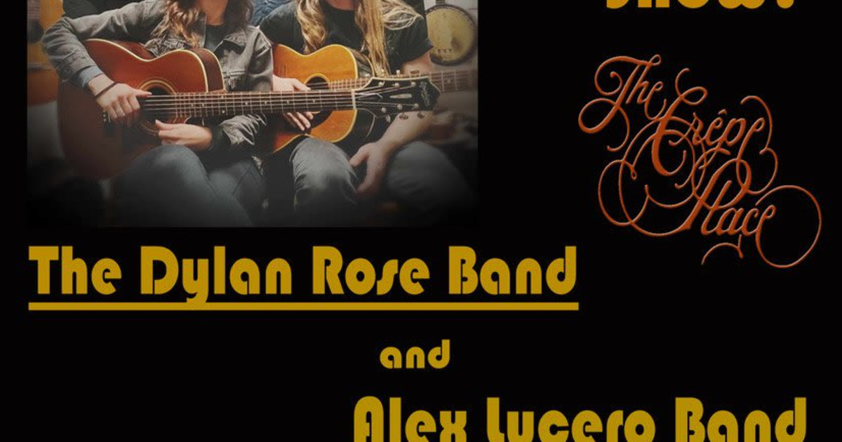 THE DYLAN ROSE BAND w/ ALEX LUCERO BAND in Santa Cruz at The Crepe