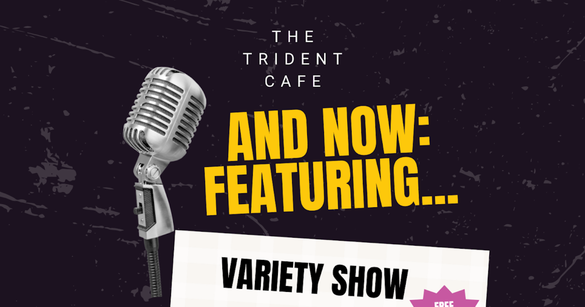 Variety Show: And Now...Featuring: in Boulder at Trident