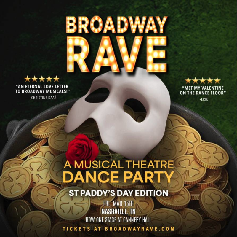 Broadway Rave in Nashville at Row One Stage at Cannery Hall