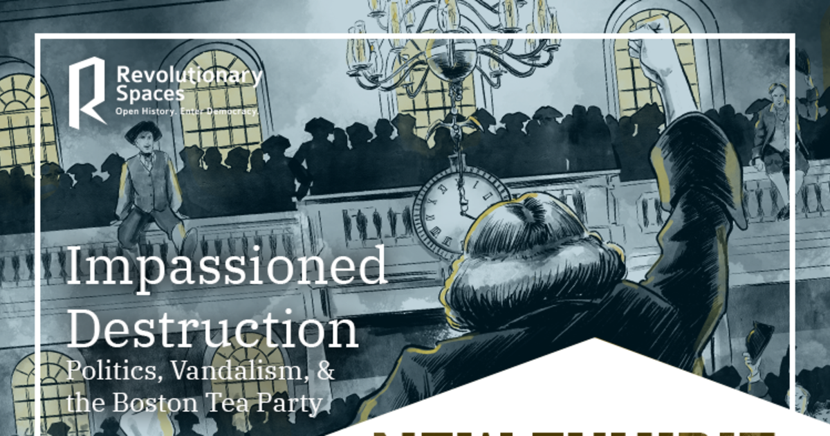 Impassioned Destruction: Politics, Vandalism, and the Boston