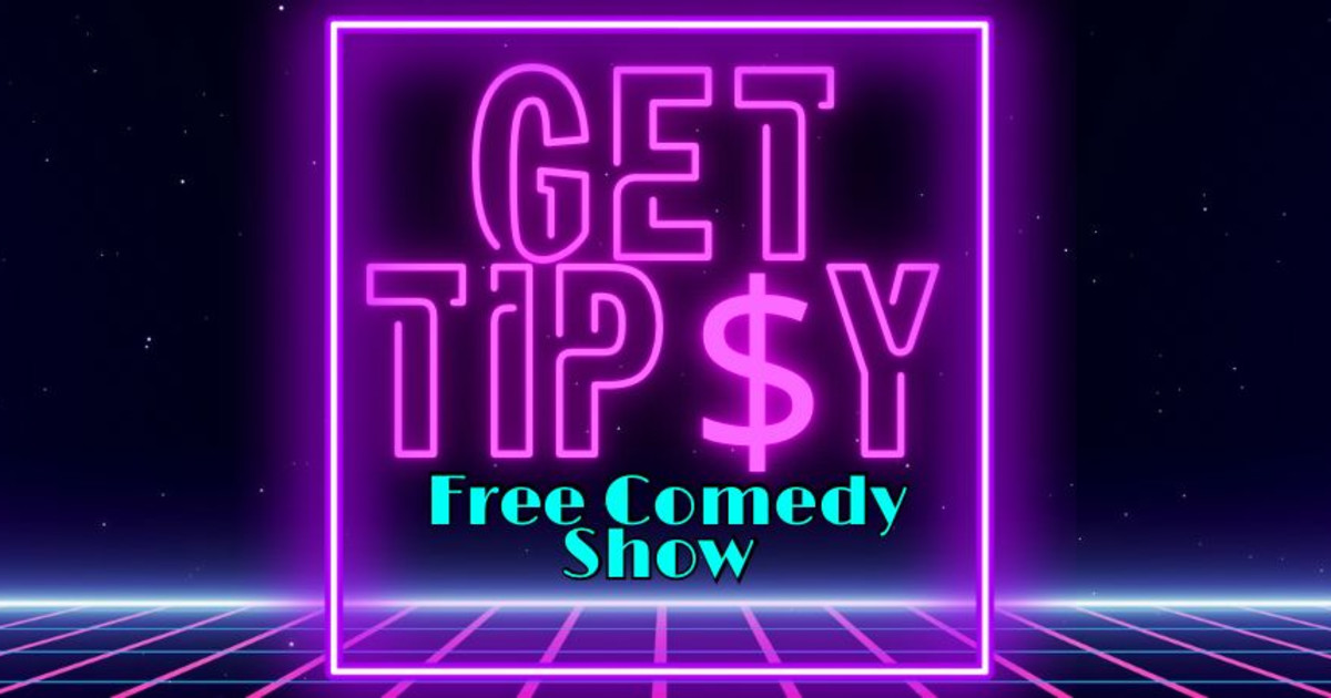 Get Tip$y - Chicago’s Best Free Comedy Show in chicago at George