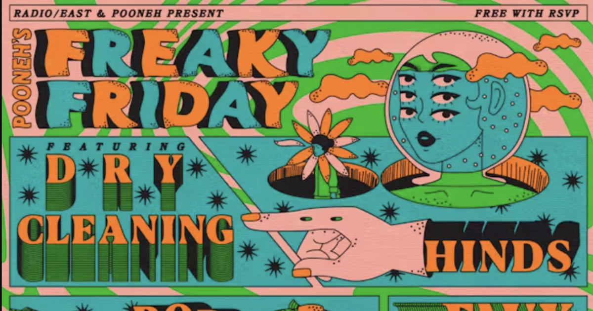 Pooneh's Freaky Friday: Dry Cleaning, Hinds, Bodega, Faux Real