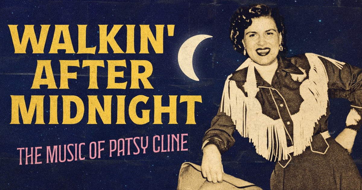 Walkin' After Midnight: The Music of Patsy Cline with Annie