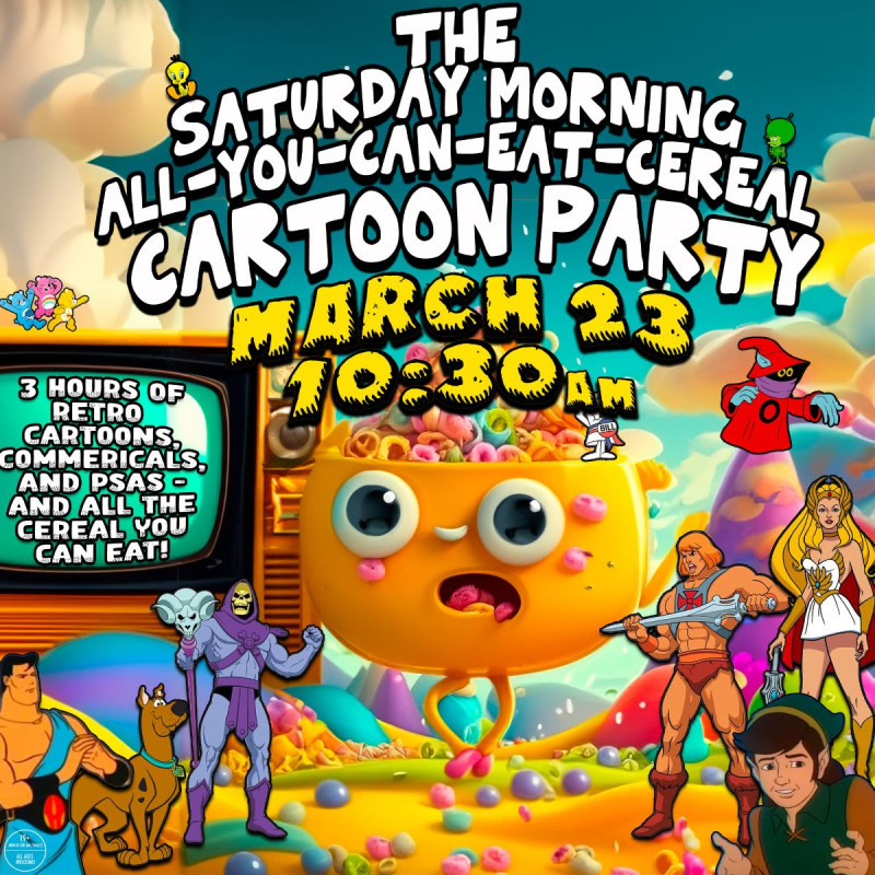 The Saturday Morning All-You-Can-Eat Cereal Cartoon Party! in