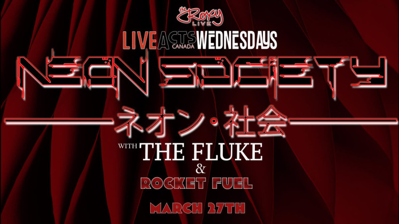 Neon Society W/ The Fluke & Rocket Fuelcause in Vancouver at The