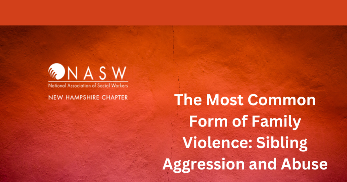 The Most Common Form of Family Violence: Sibling Aggression and
