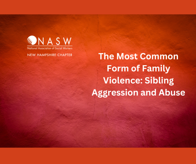 The Most Common Form of Family Violence: Sibling Aggression and