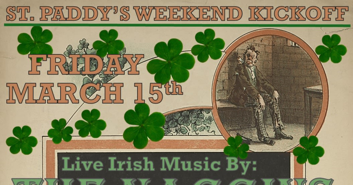 St. Paddy's Weekend Kickoff with The Naggins in San Antonio at