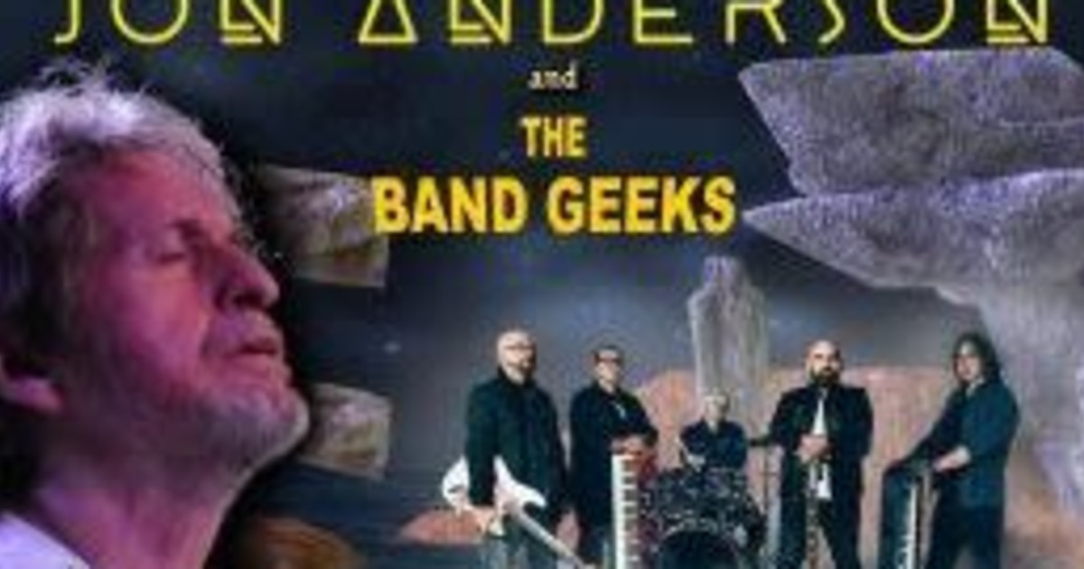 Jon Anderson and The Band Geeks: YES epics, classics and more! in