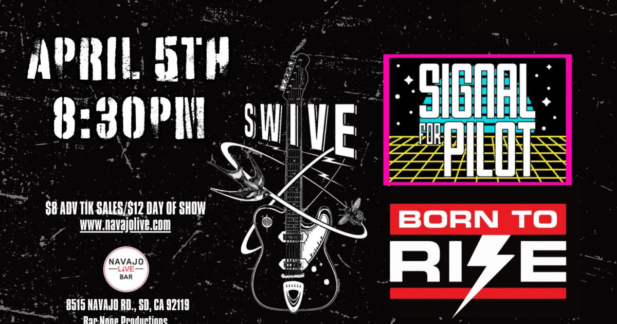 SWIVE | SIGNAL FOR PILOT | BORN TO RISE LIVE!!! in San Diego at