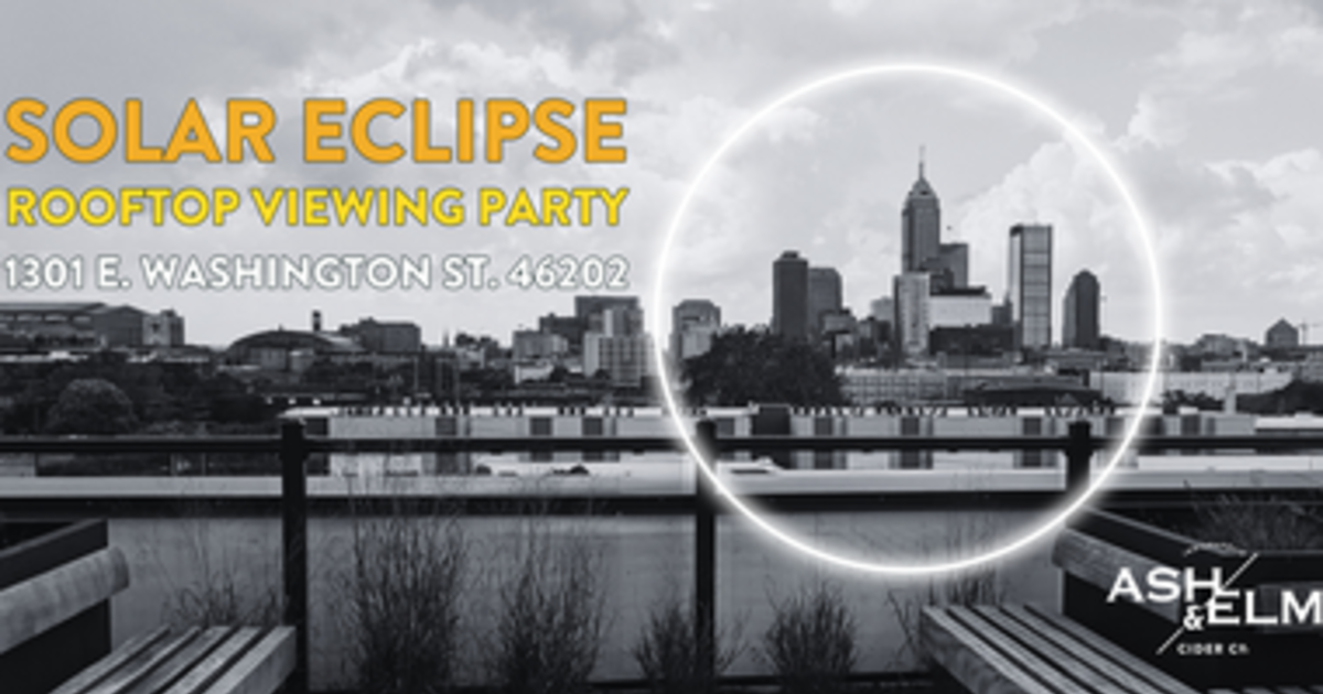 Rooftop Eclipse Viewing Party in Indianapolis at Ash & Elm Cider