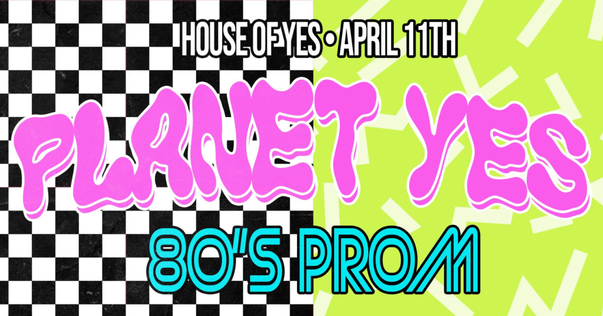 PLANET YES · 80's Prom in Brooklyn at House of Yes