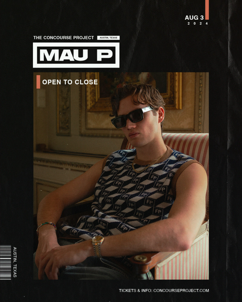 Mau P (Open to Close) at The Concourse Project in Austin at The