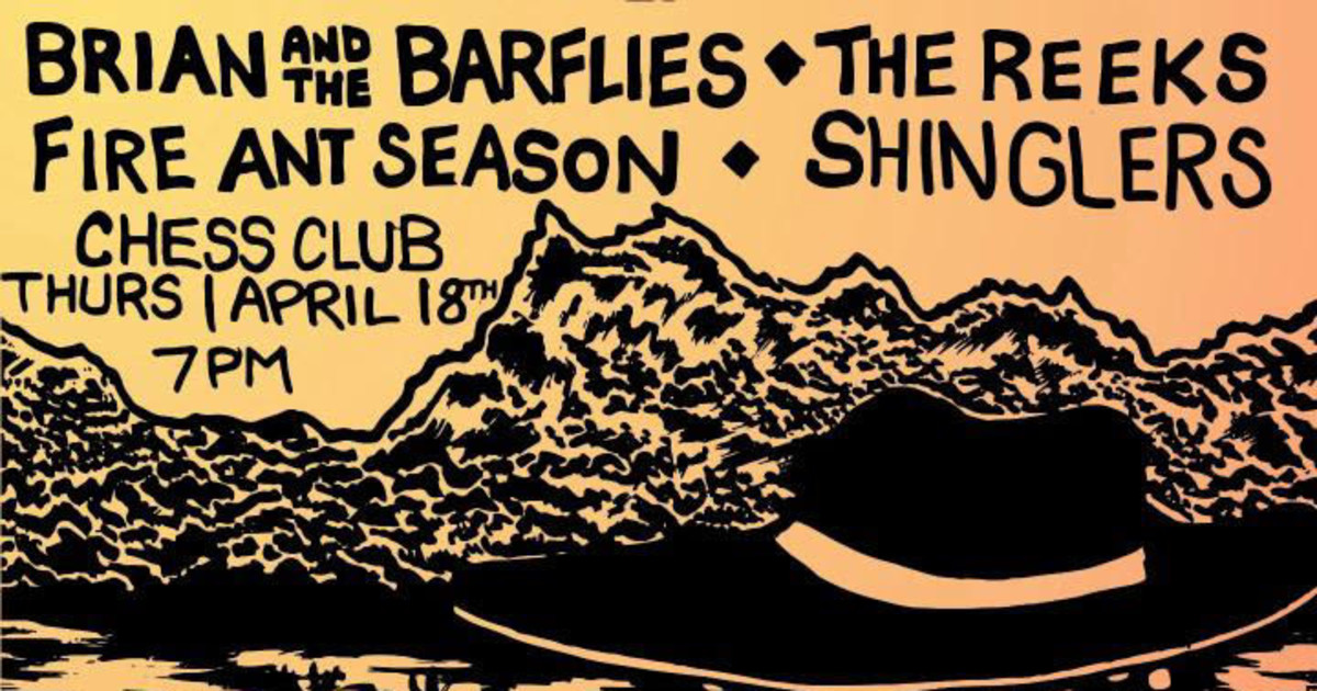 Shinglers / Brian and the Barflys / The Reeks / Fire Ant Season in