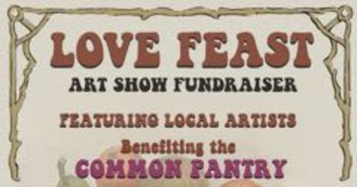 LOVE//FEAST ART SHOW BENEFITTING THE COMMON PANTRY in Chicago at