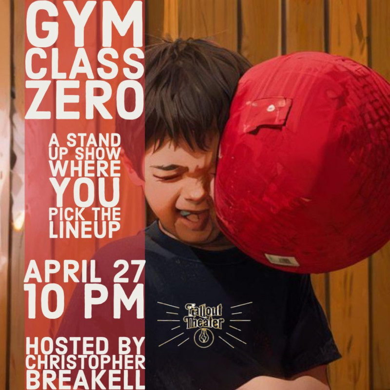 Gym Class Zero in Austin at Fallout Theater