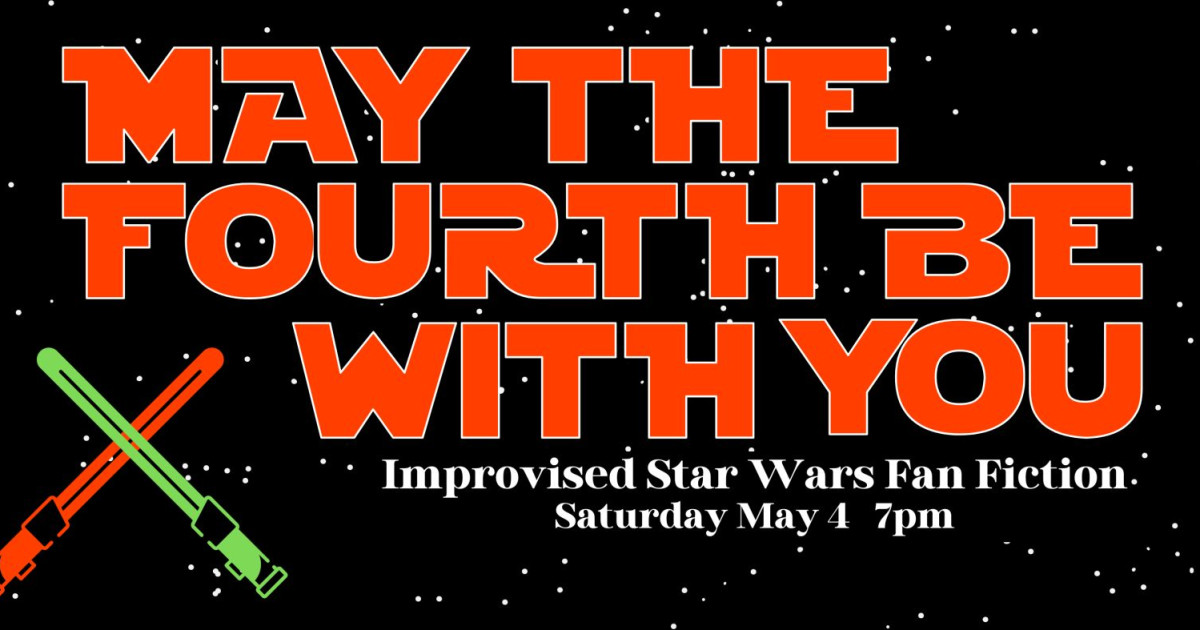May The Fourth Be With You: Star Wars + Improv in Austin at The